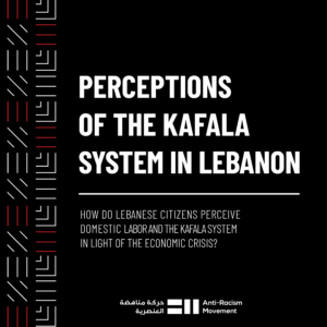 Survey on the Perceptions of Kafala in Lebanon | Anti-Racism Movement